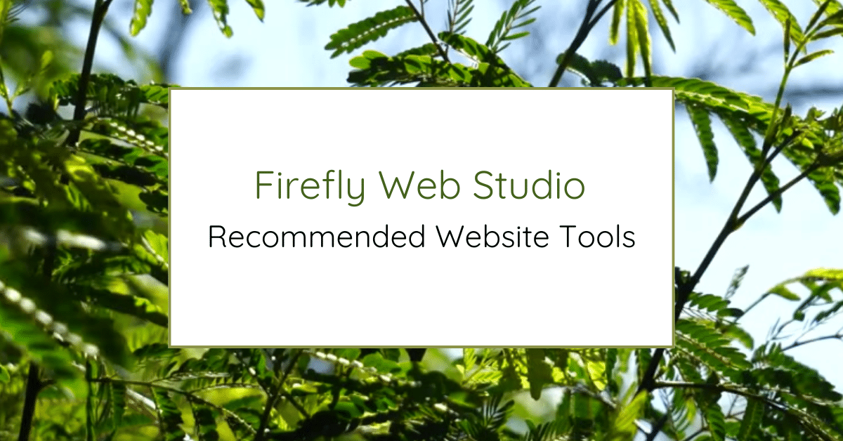 Recommended Business and Website Tools - Firefly Web Studio